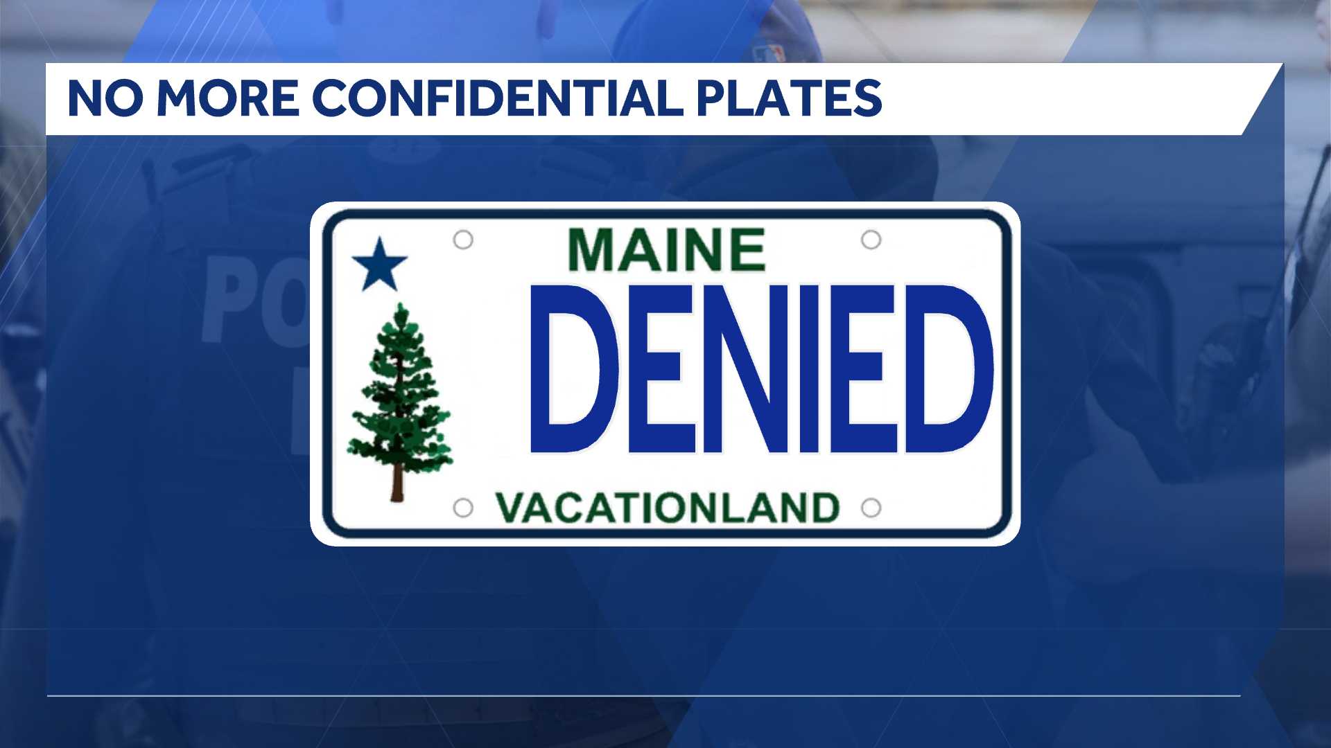 Maine pauses new federal license plates amid ICE activity concerns