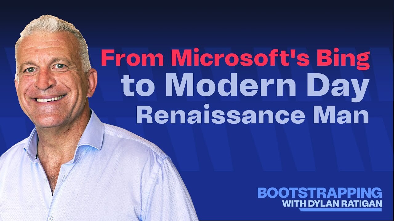 From Microsoft's Bing to modern day renaissance man | Bootstrapping in ...