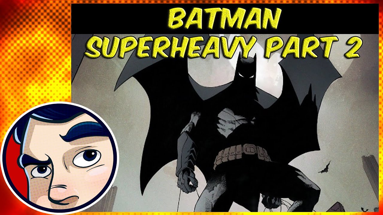 Batman returns in Superheavy PT2 epic story