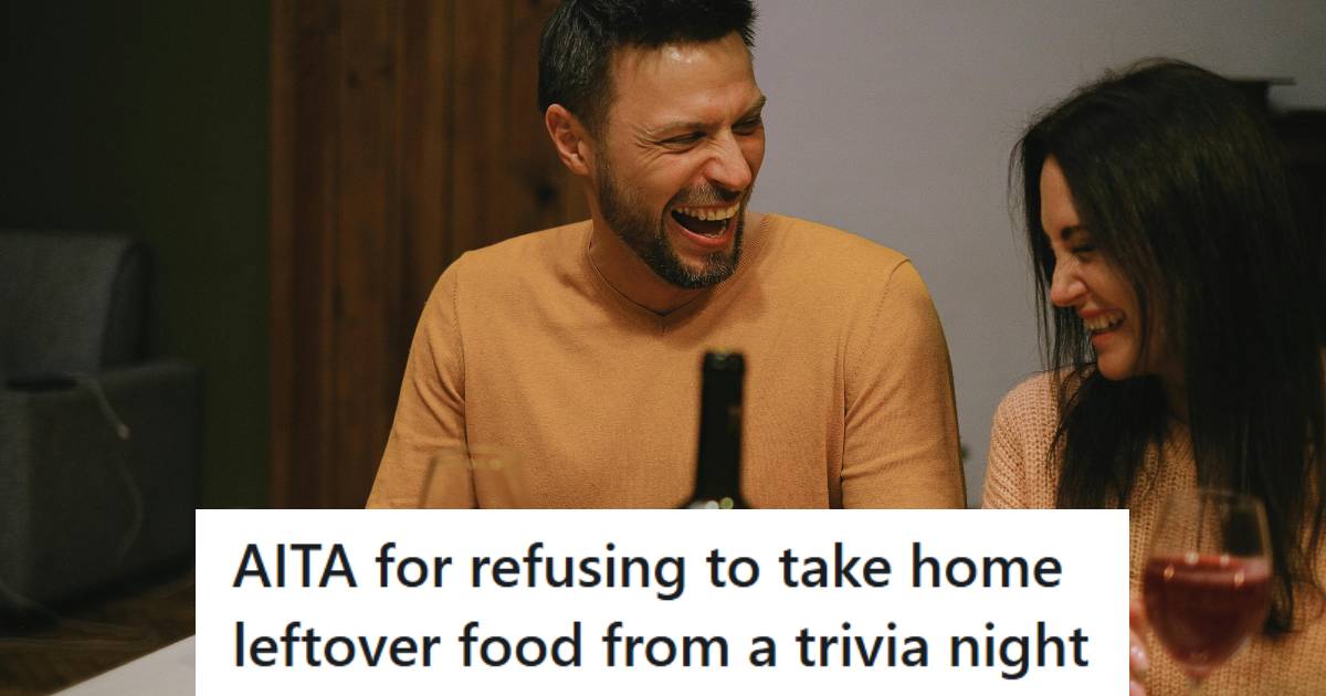 Boyfriend refused to take home extra food after trivia night, but his ...