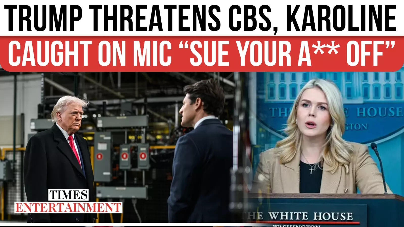 Karoline Leavitt hot mic: Trump threatens CBS over interview edit ...