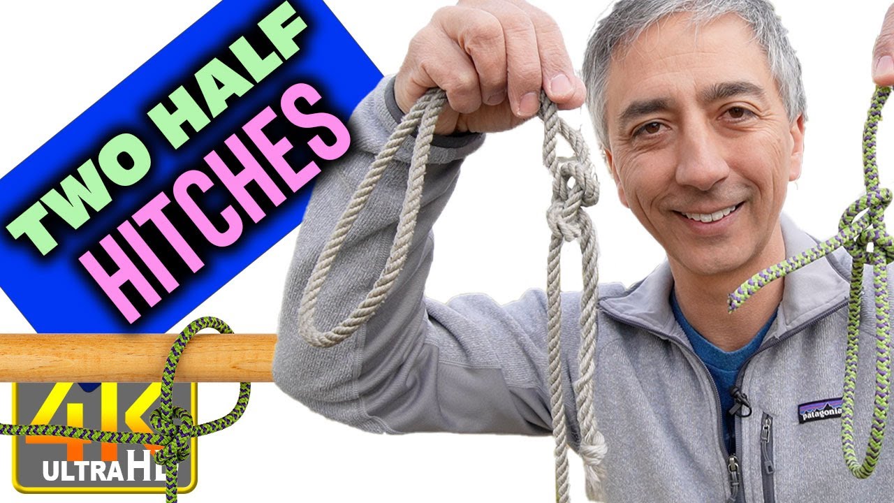 How to tie two half hitches, when and where to use