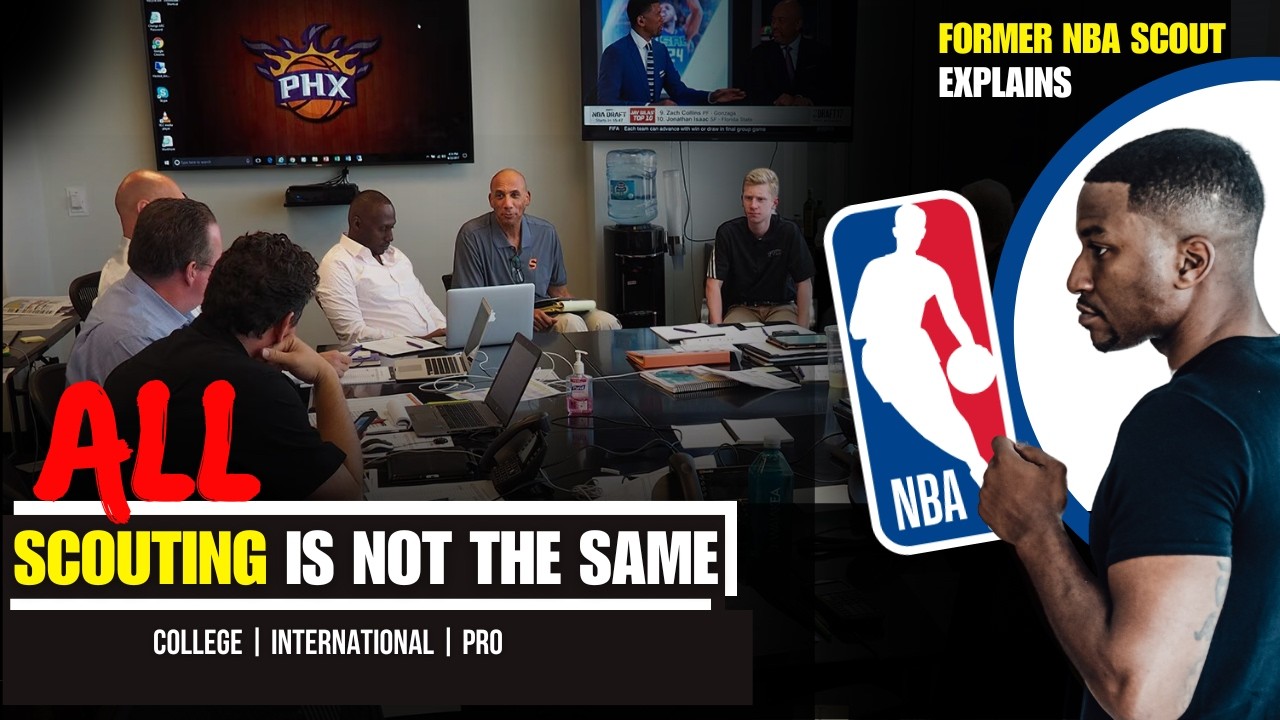 Former NBA scout explains the differences in scouting