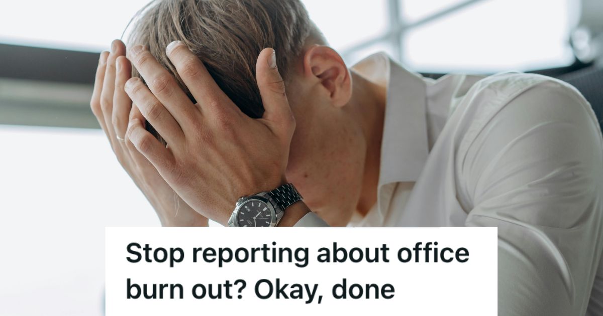 Employee tried to be honest about severe burnout at work, but they got ...