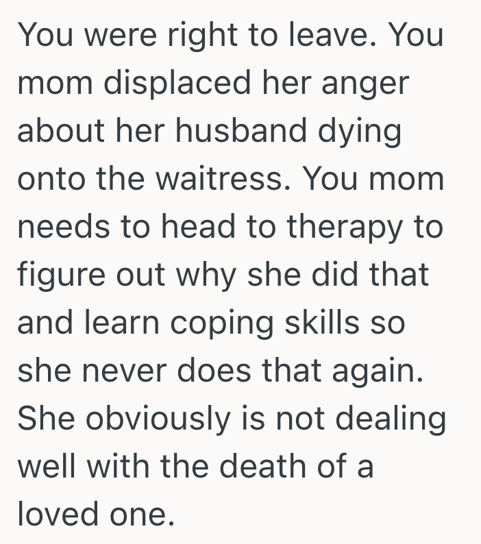 Grieving mom just lost her husband, and she started berating a waitress ...