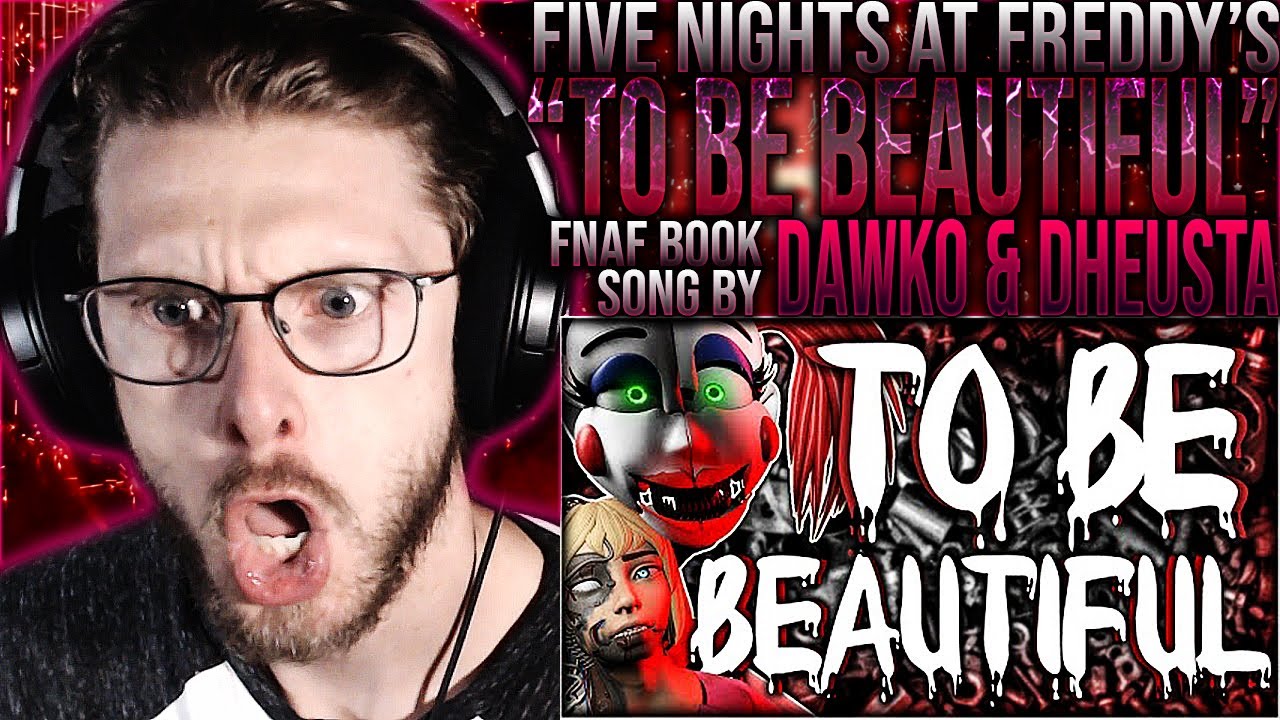 Vapor reacts #1139 | [SFM] FNAF book song lyric video To Be Beautiful ...