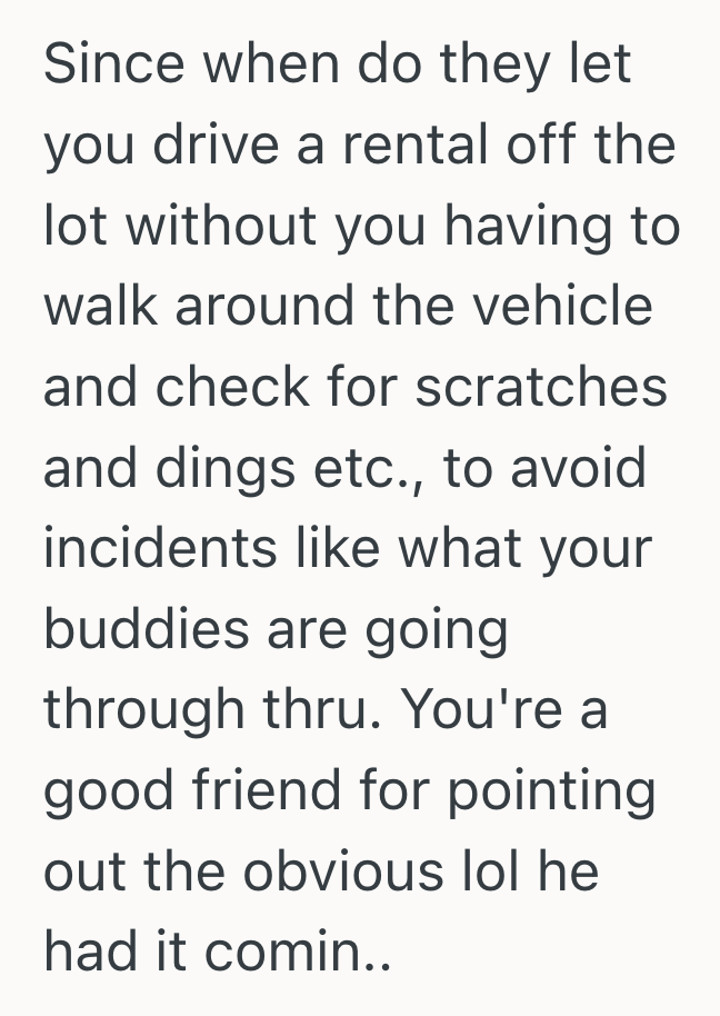 Traveler tried to explain car rental rules to his irresponsible friend ...