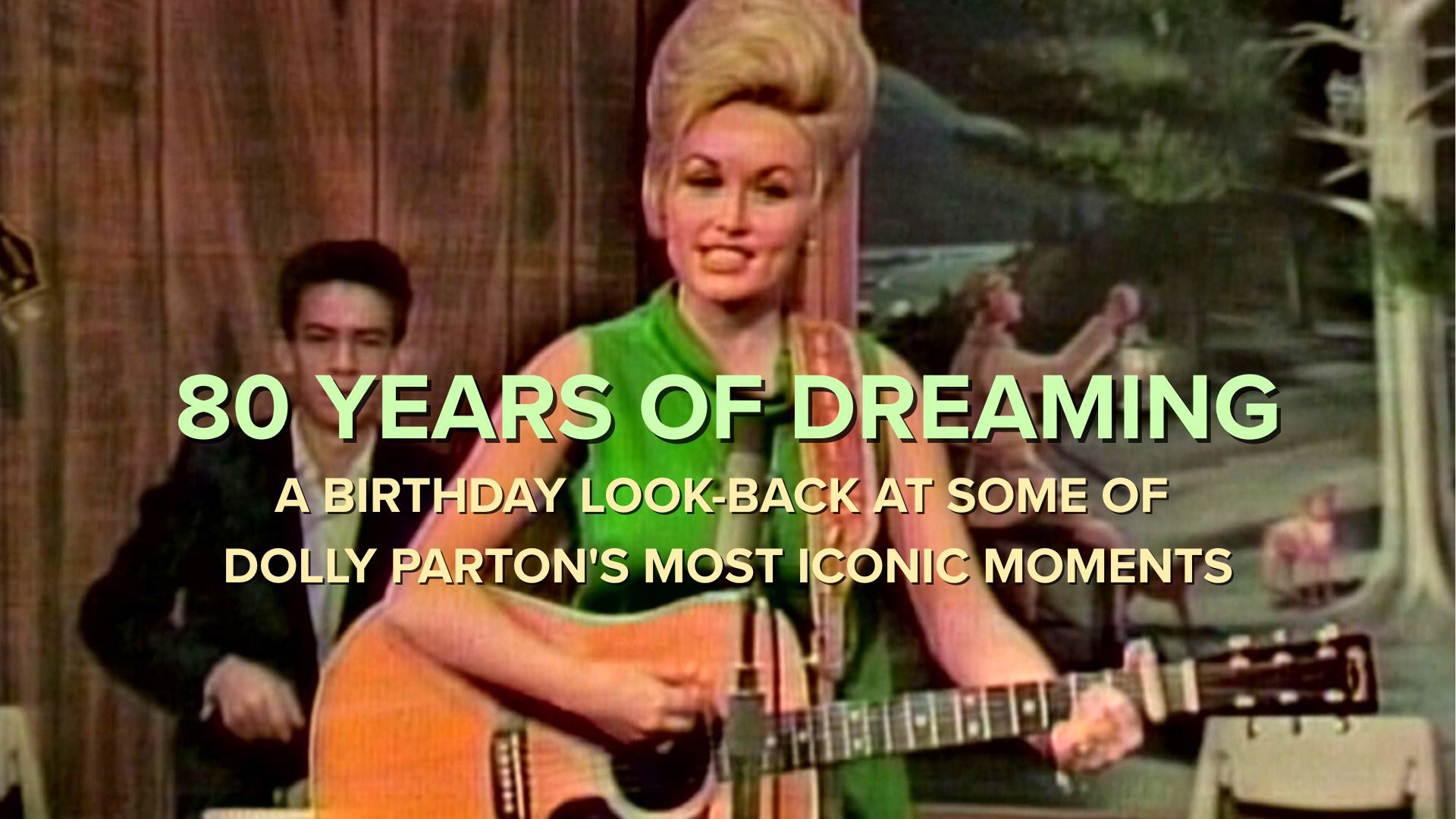 80 years of dreaming | A birthday look-back at some of Dolly Parton's ...