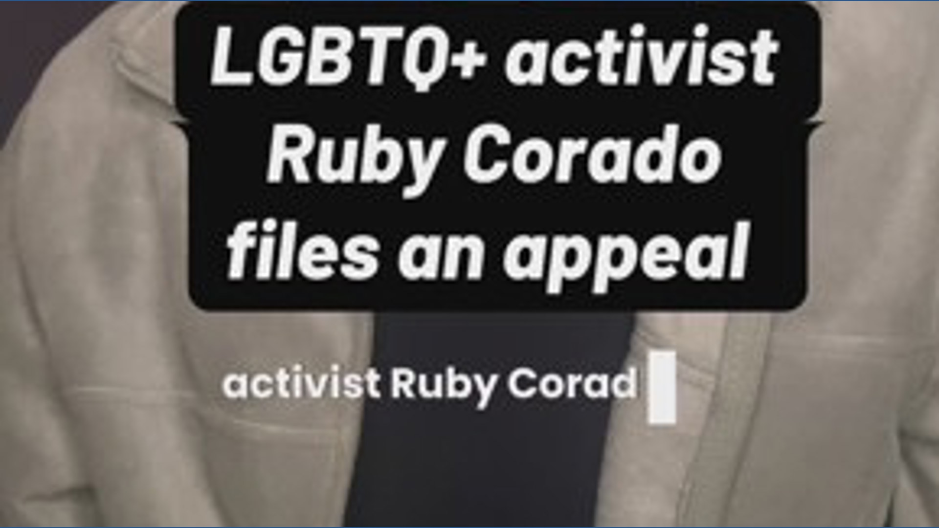 LGBTQ+ activist Ruby Corado appeals sentencing