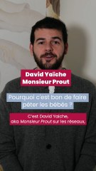 Pourquoi c'est bon de faire péter les bébés ? L'avis de Monsieur Prout