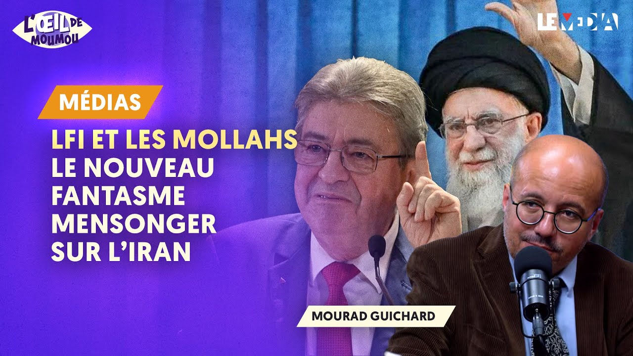LFI et les mollahs : le nouveau fantasme mensonger sur l'Iran