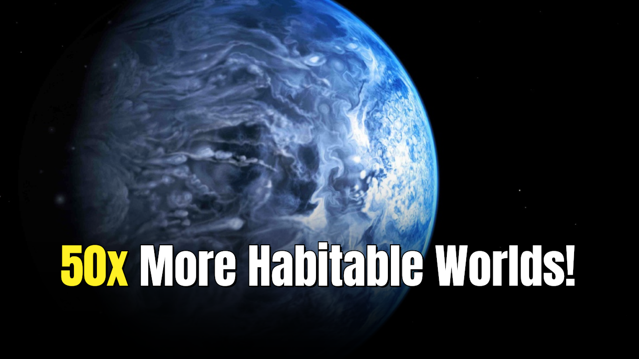 Extraterrestrial life may exist on many more worlds than previously thought