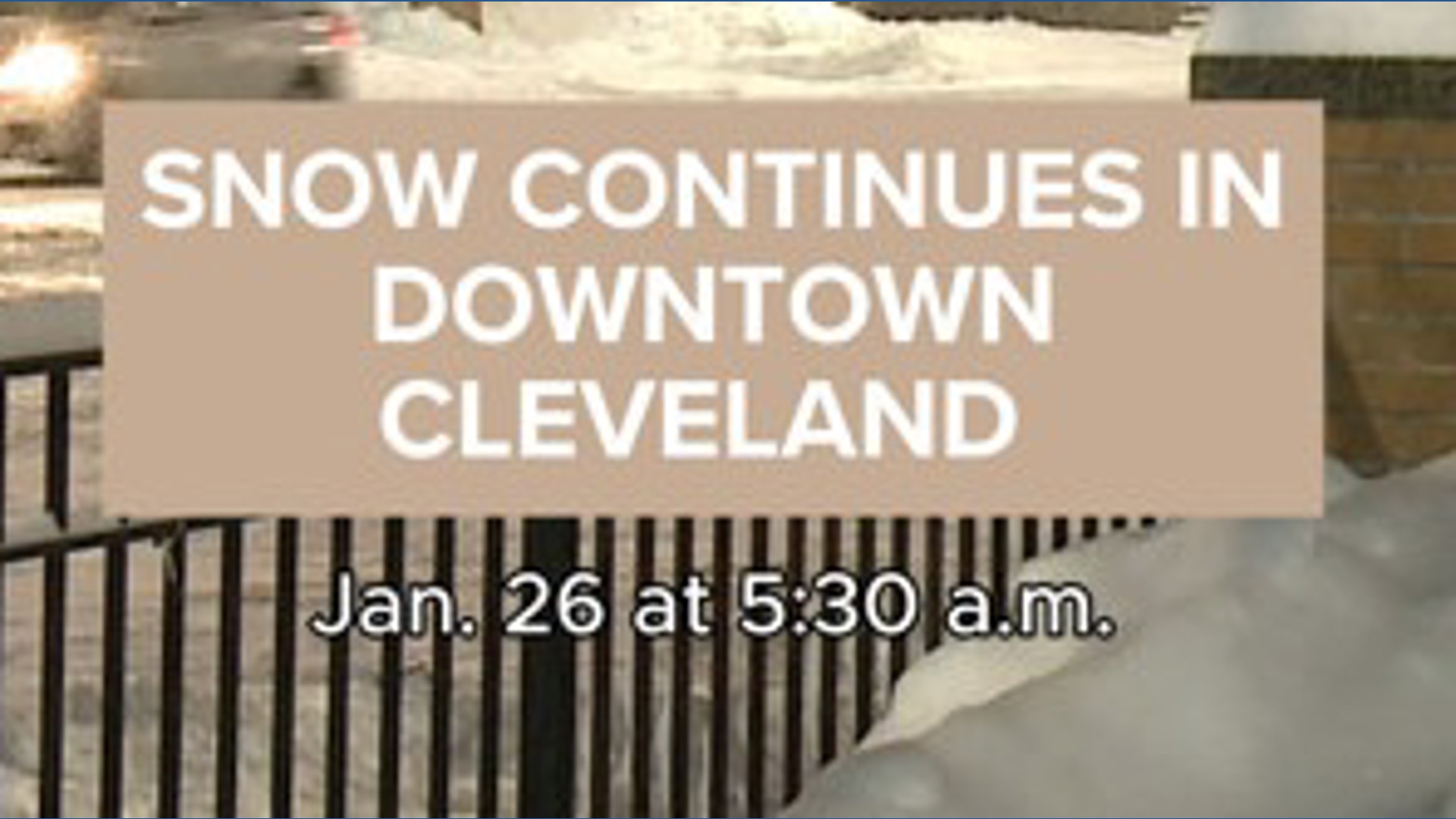 Snow continues in downtown Cleveland on Jan. 26