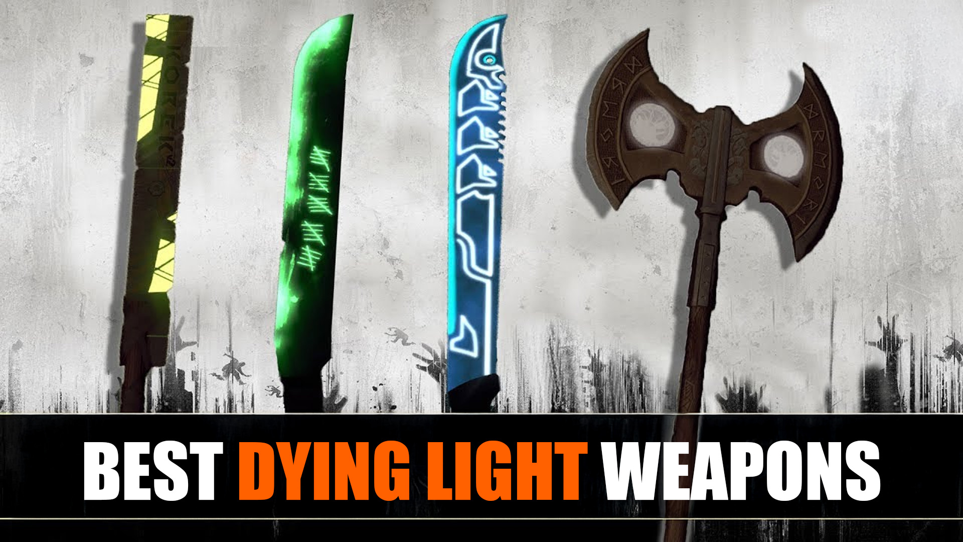 Ranking Top 10 Dying Light Best Weapons of All Time