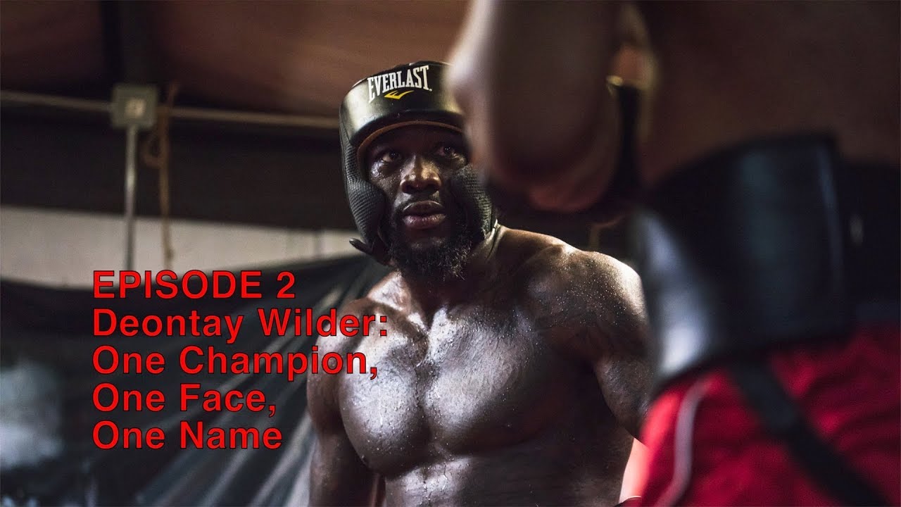 Episode 2 - Deontay Wilder: One champion, one face, one name documentary