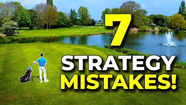 7 strategy mistakes every golfer needs to avoid