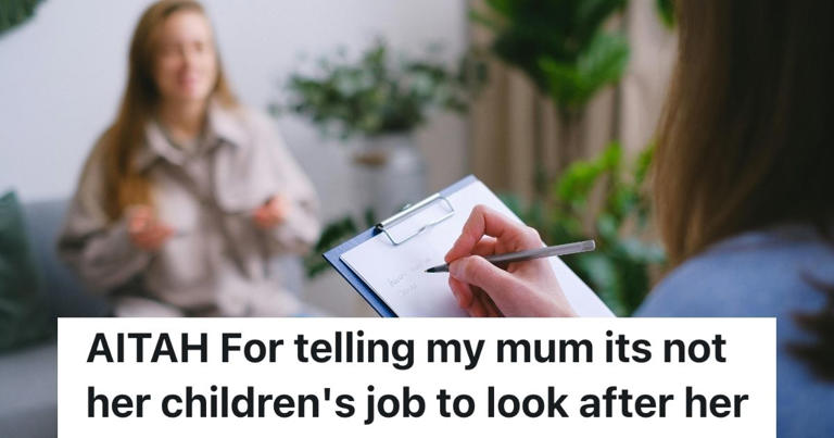 Daughter Had A Terrible Childhood, And Is Now Outraged Her Mom Expects ...