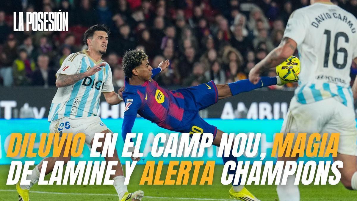 La posesión 3x19: Lluvia en el Camp Nou, magia de Lamine y alerta Champions