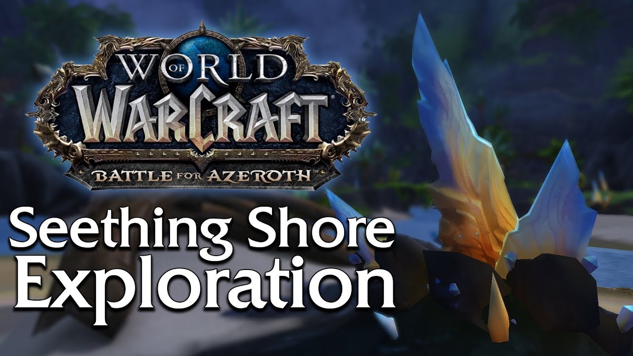 Seething Shore! New Battle for Azeroth battleground - Exploration ...