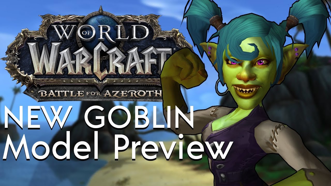 New goblin (male/female) model comparison - Patch 8.2.5 | Battle for ...