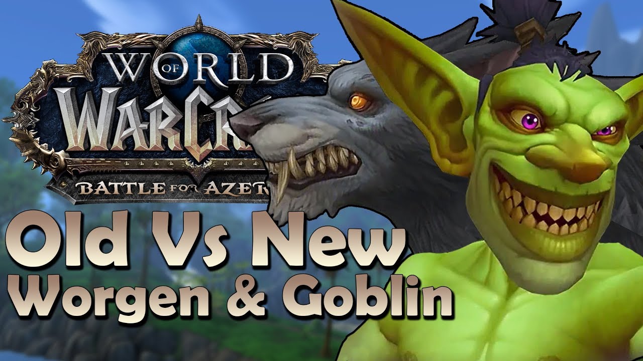 New goblin/worgen model comparison - Patch 8.2.5 | Battle for Azeroth