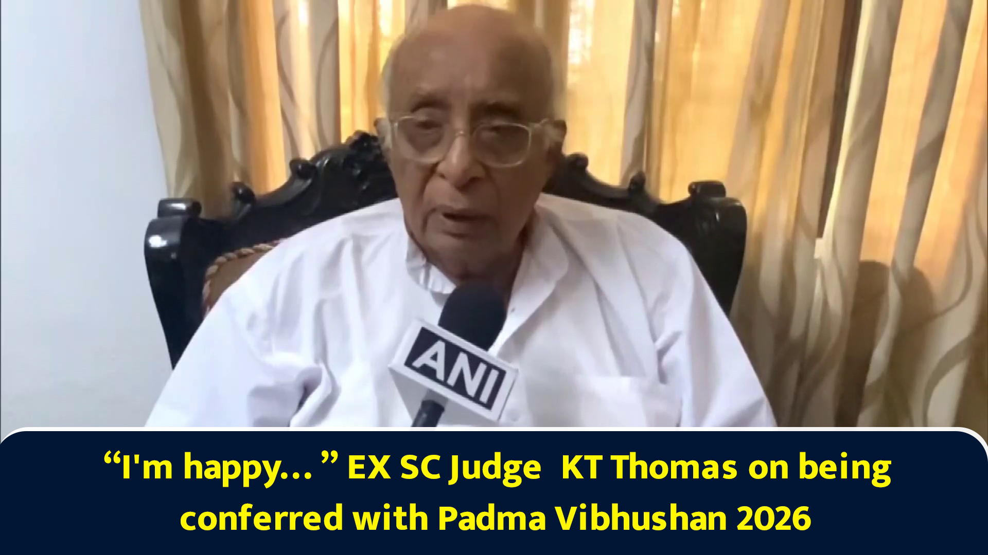 I'm happy… ex SC judge KT Thomas on being conferred with Padma ...