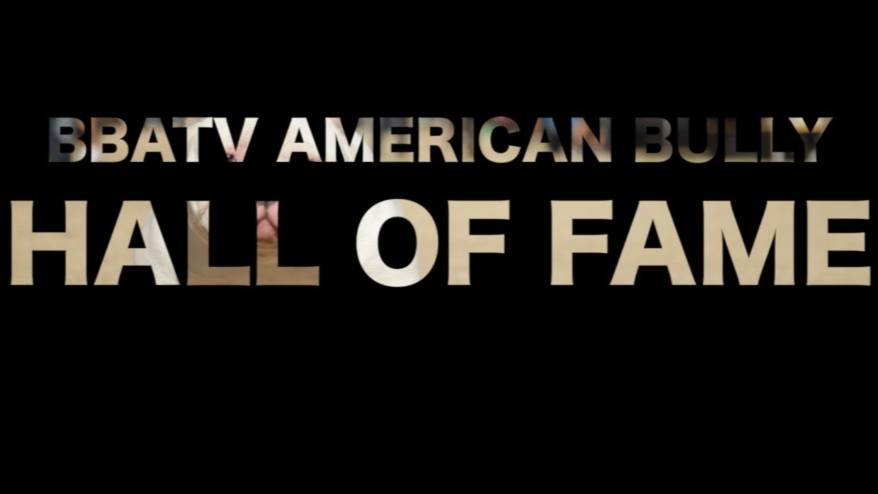 BBATV American Bully Hall of Fame