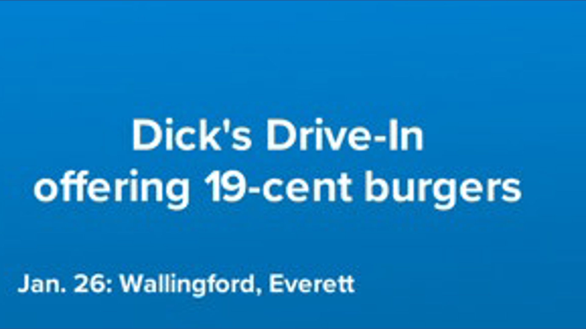 Dick's Drive-In offering 19-cent burgers this week