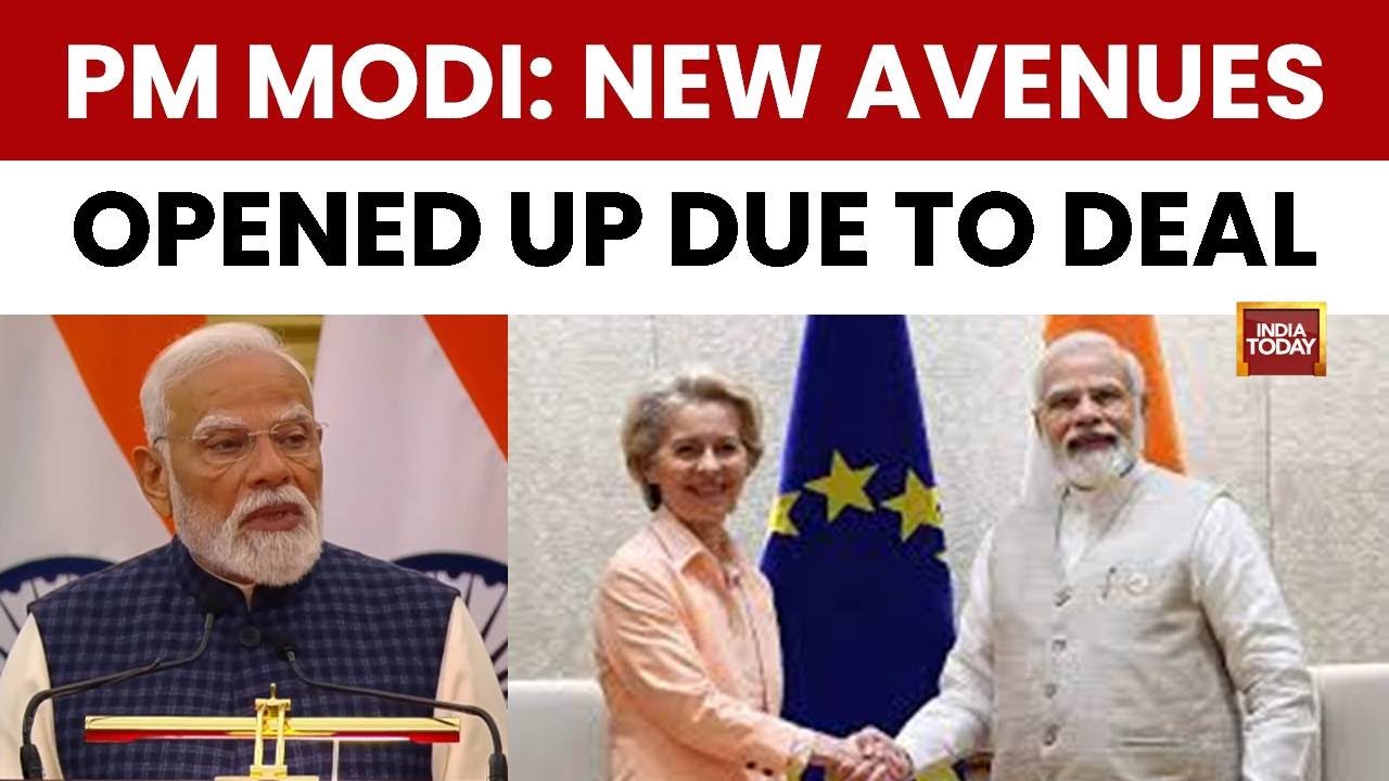 PM Narendra Modi hails India-EU deal as a 'partnership for global good ...