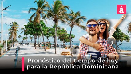 Pronóstico del tiempo en República Dominicana para hoy martes 27 de ...
