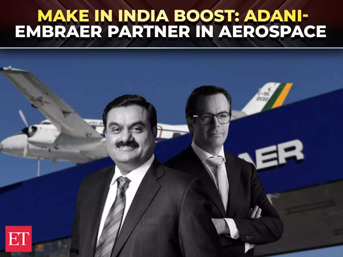 Adani Aerospace & Brazil’s Embraer sign MoU to assemble aircraft, build ...