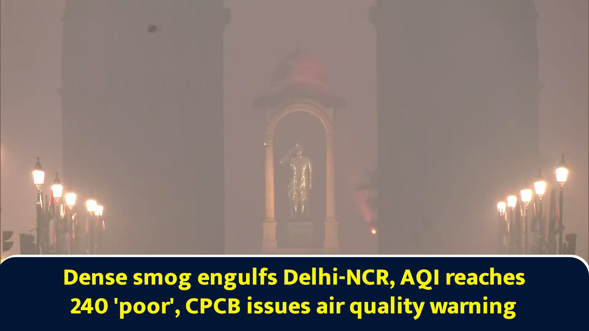 Dense smog engulfs Delhi-NCR, AQI reaches 240 poor, CPCB issues air ...