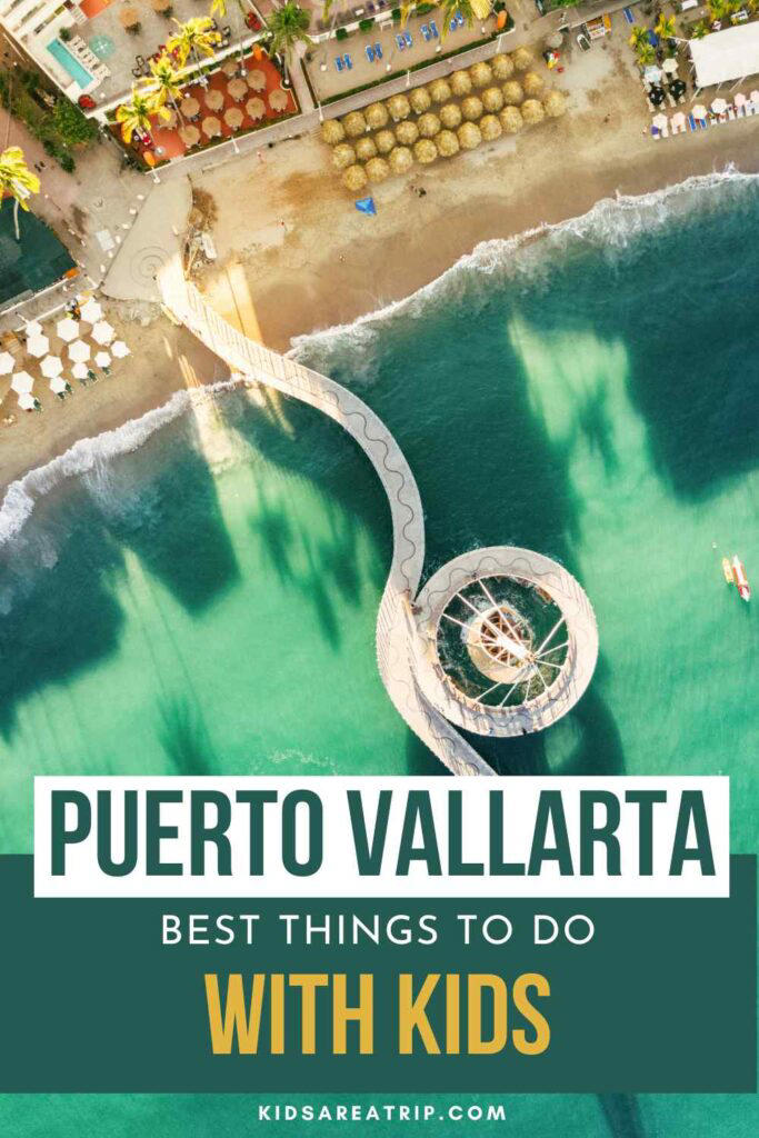Best things to do in Puerto Vallarta with kids