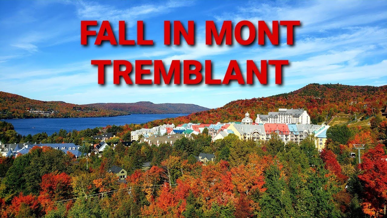 Fall getaway in Mont Tremblant: Stunning colors, food & outdoor adventures!