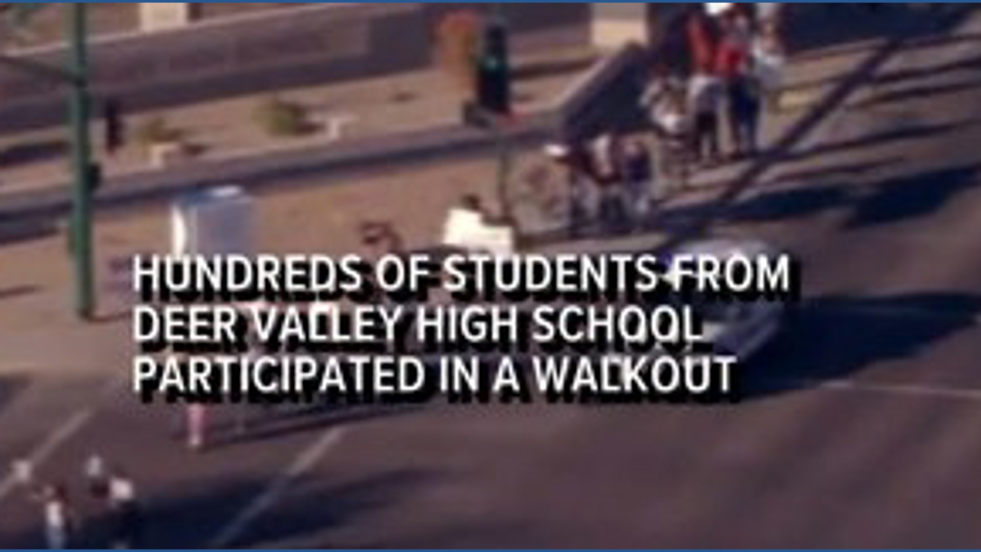 Deer Valley High School students participate in walkout