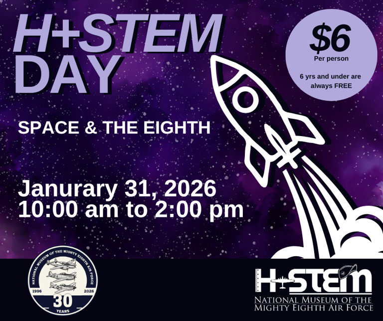 The National Museum of the Mighty Eighth Air Force to hold H+STEM Day ...