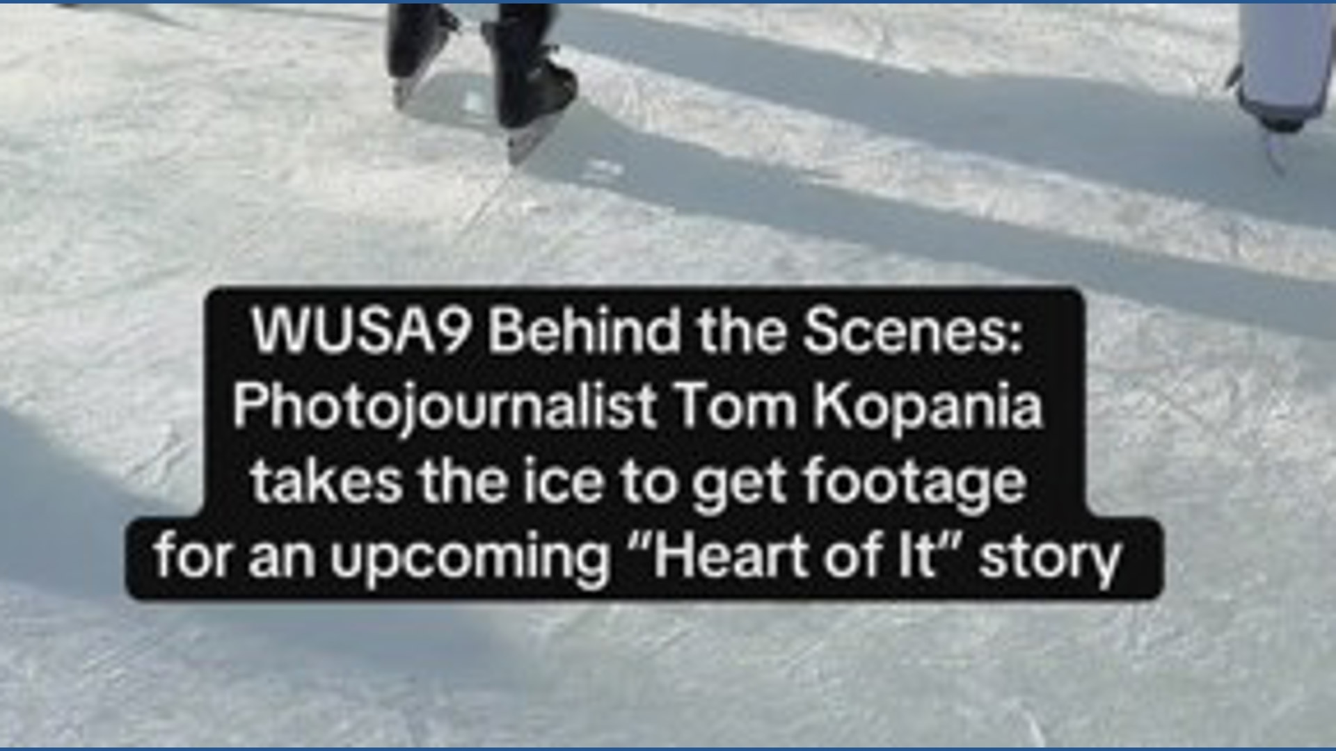Photojournalist takes the ice | WUSA9 behind the scenes