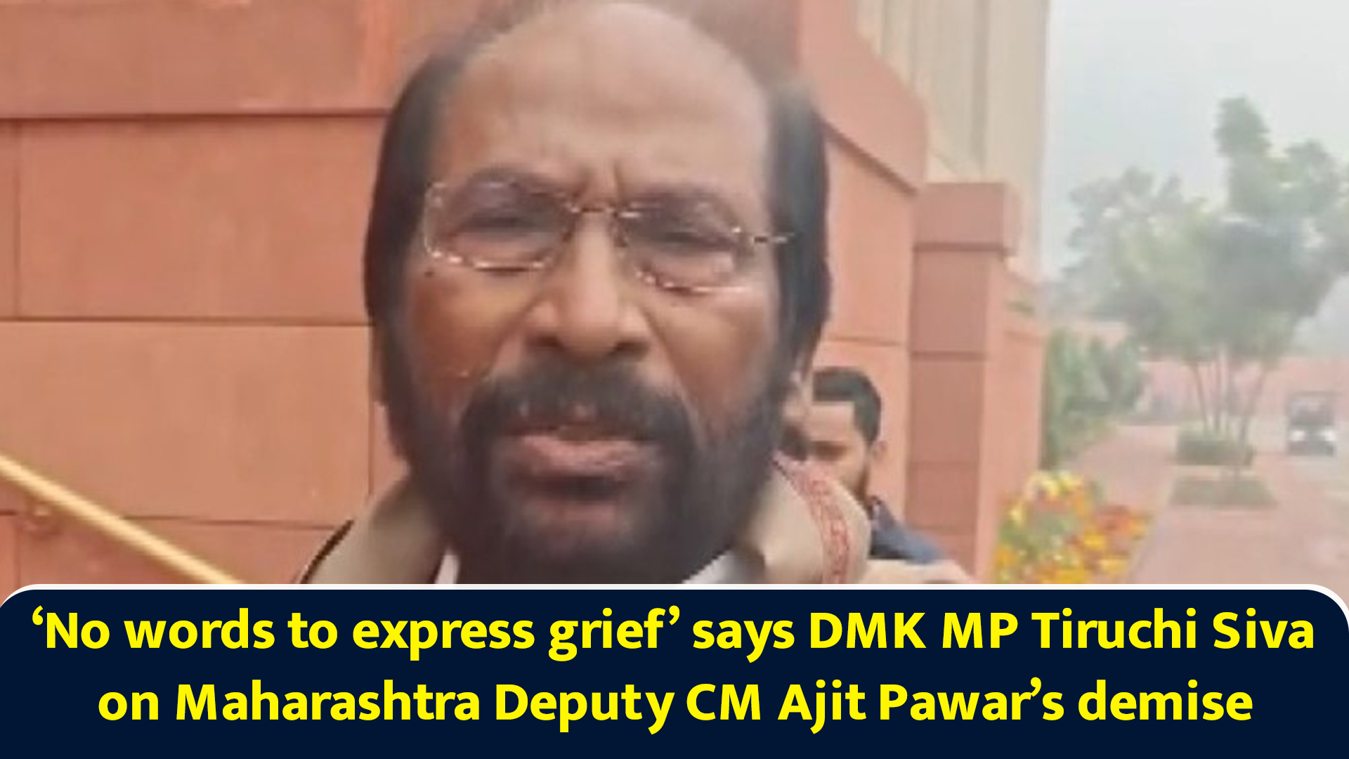 ‘No words to express grief’ says DMK MP Tiruchi Siva on Maharashtra ...