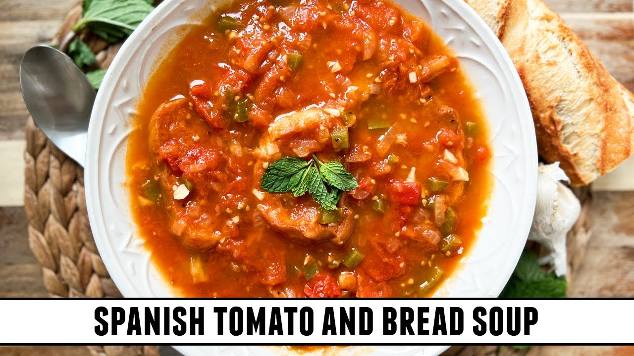 Spanish tomato and bread soup | Possibly the best tomato soup recipe