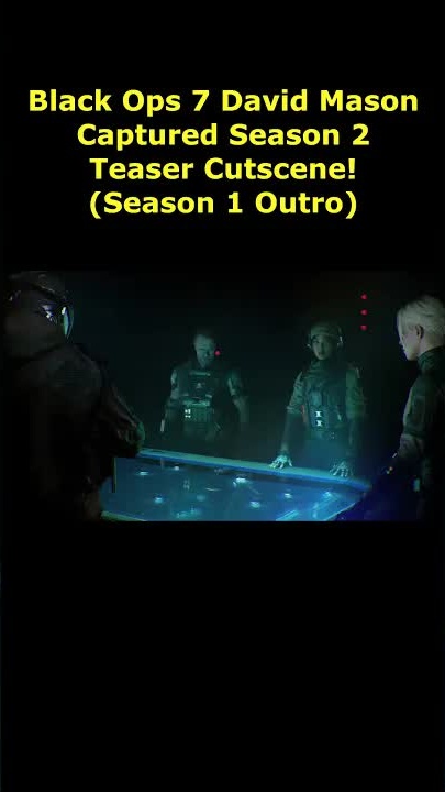 Black Ops 7 David Mason captured season 2 teaser cutscene! Black Ops 7 ...