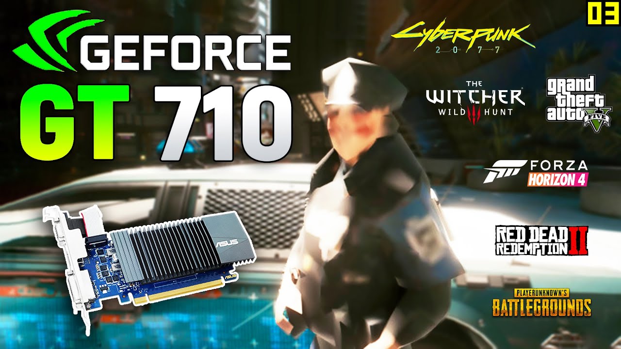 GT 710 - Available graphics card in 2021 (test in 9 games)
