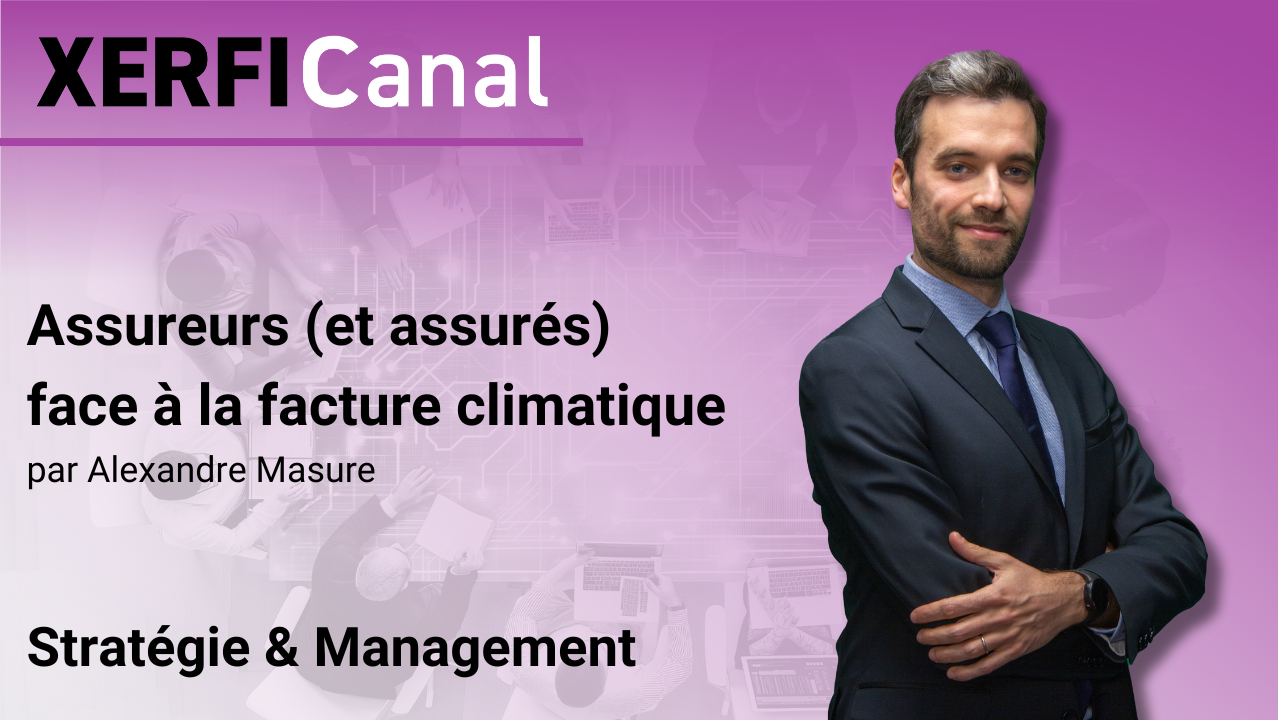 Assureurs (et assurés) face à la facture climatique [Alexandre Masure]