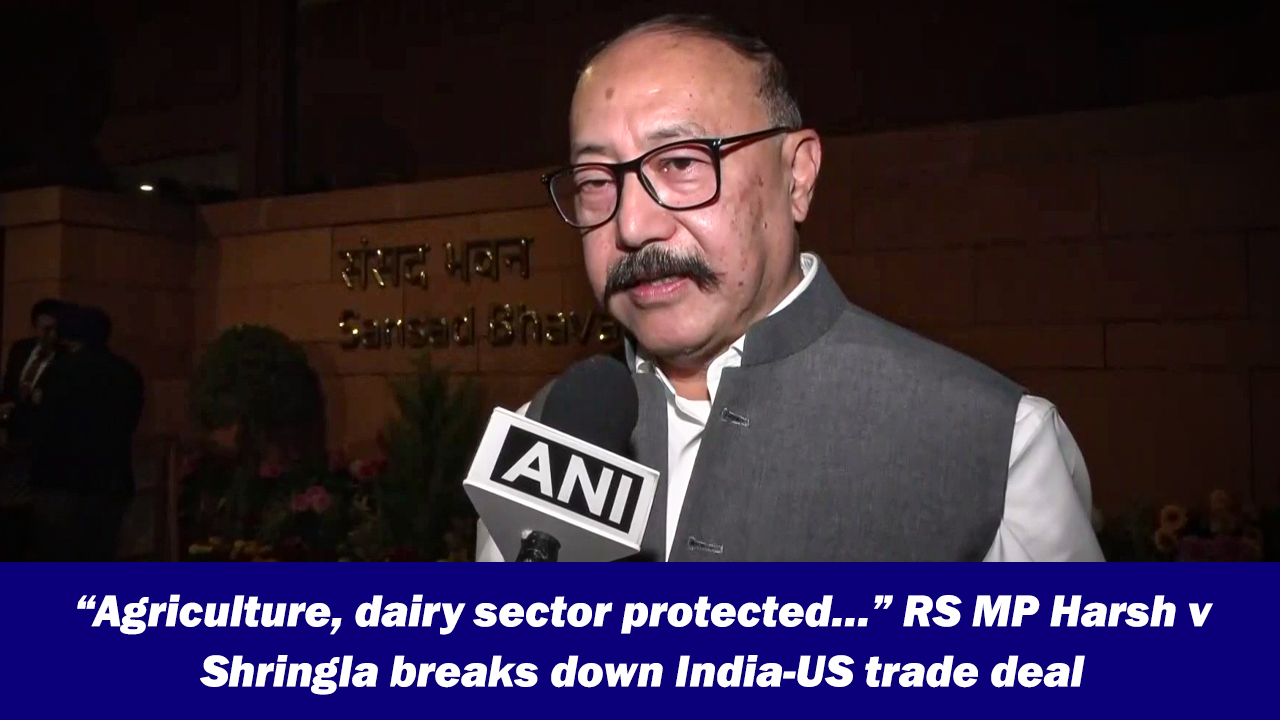 Agriculture, dairy sector protected... RS MP Harsh V Shringla breaks ...