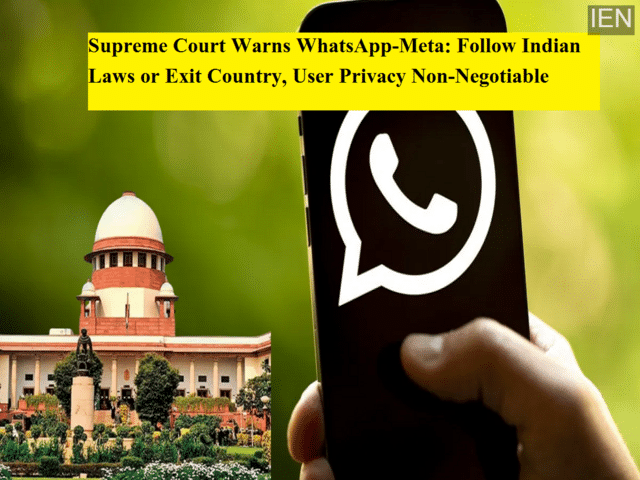 Supreme Court warns WhatsApp-Meta: Follow Indian laws or exit country ...
