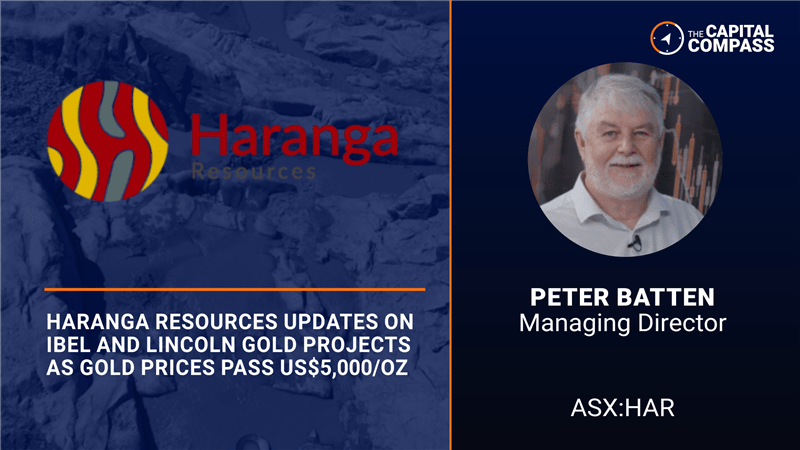 Haranga updates on Ibel, Lincoln gold projects as gold prices pass US$5K/oz