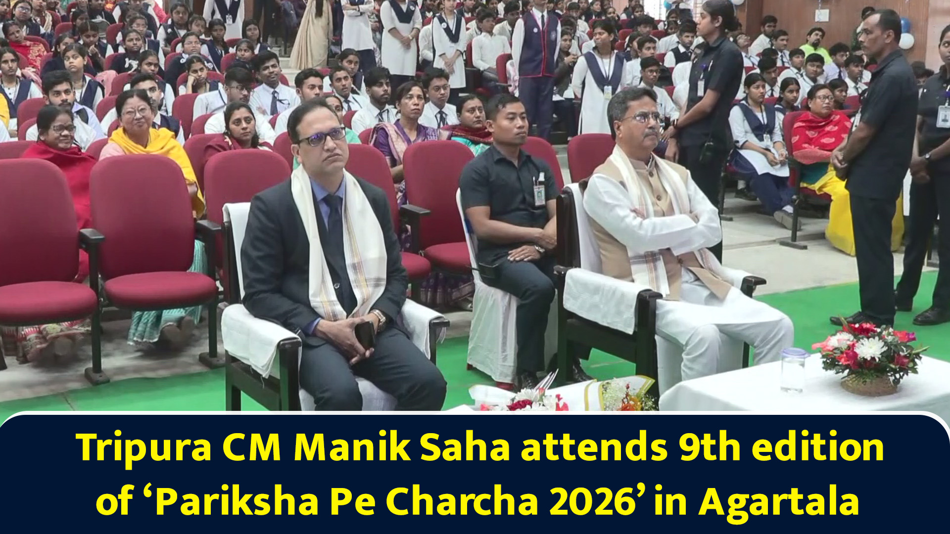 Tripura CM Manik Saha attends 9th edition of 'Pariksha Pe Charcha 2026 ...