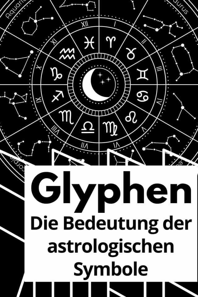 Glyphen: Erfahren Sie die Bedeutung der astrologischen Symbole
