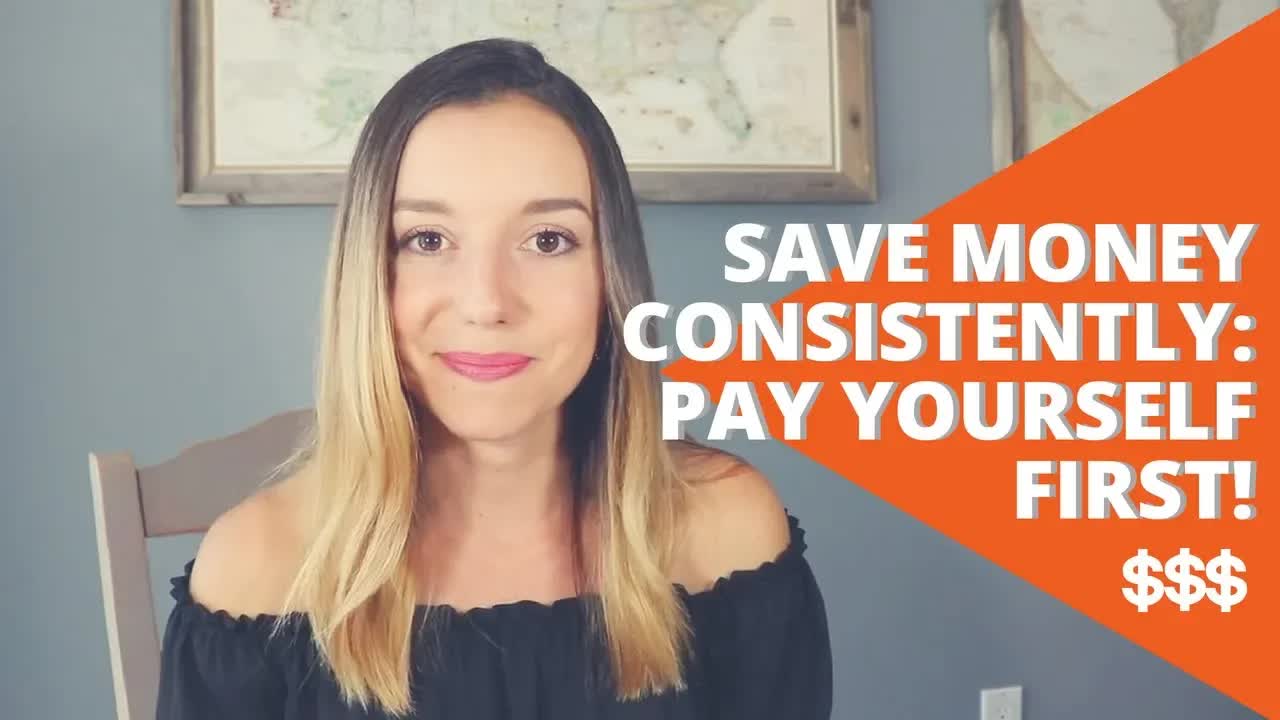 Save money consistently: Pay yourself first!