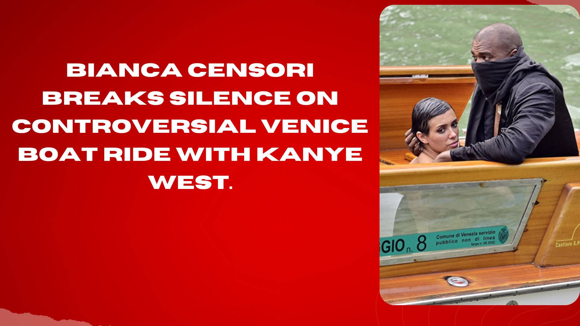 Bianca Censori breaks silence on controversial Venice boat ride with ...