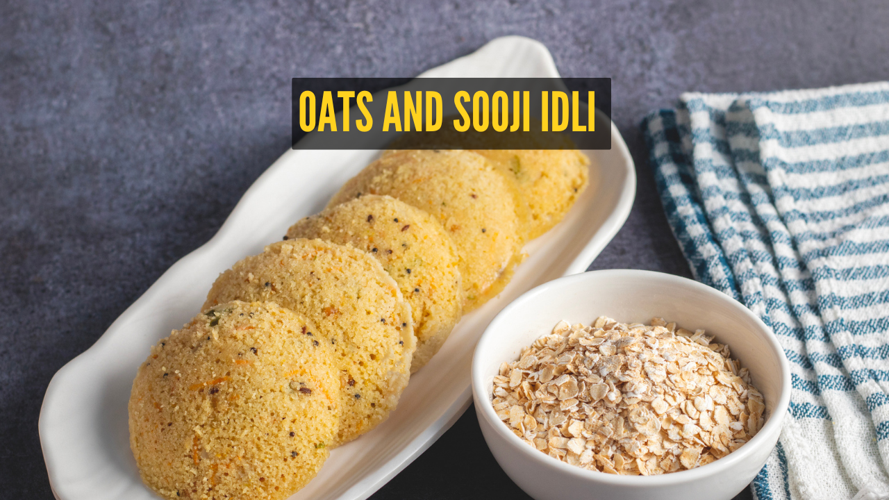 How to make fiber-rich oats and sooji idli for breakfast